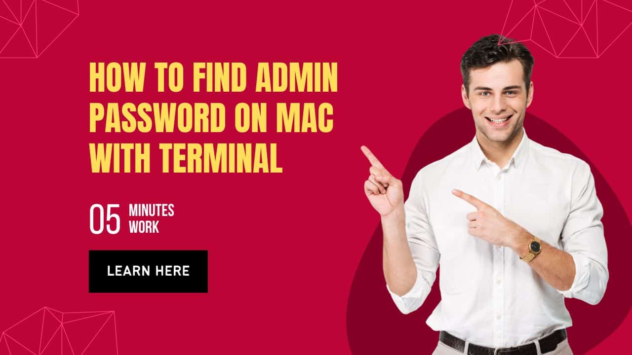 How To Find Admin Password On Mac With Terminal Easy Guide 